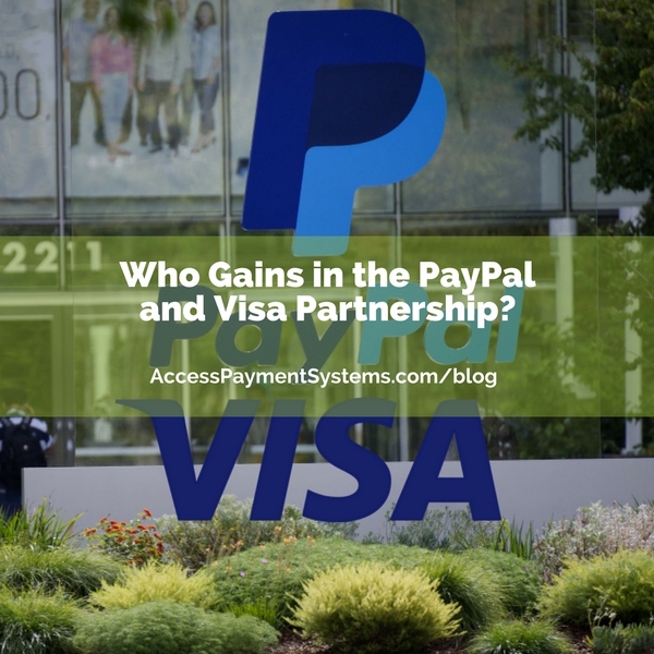 Who Gains in the PayPal and Visa Partnership? - Access Payment Systems ...